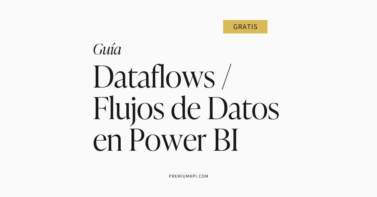 Guía de Dataflows o Flujos de Datos en Power BI - Descarga Gratuita ... Guía de Dataflows o Flujos de Datos en Power BI - Descarga Gratuita ...